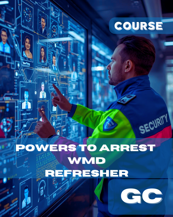Powers to Arrest & WMD (GC Refresher)- Aegis Training Academy